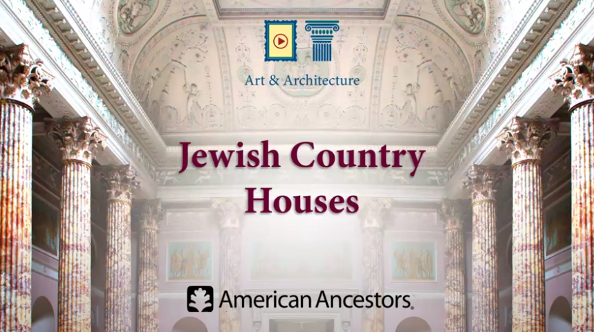 Online talk: Jewish Country Houses (hosted by American Ancestors) | JCH ...